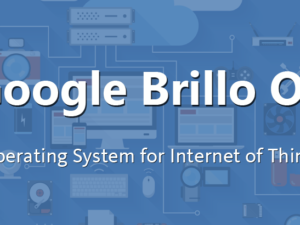 google-brillo-operating-system-for-internet-of-things - Electronics-Lab.com