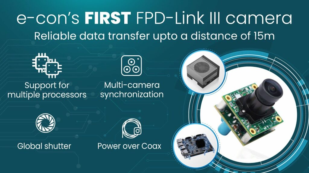 e-con Systems launches its first Full HD global shutter FPD-LINK III ...