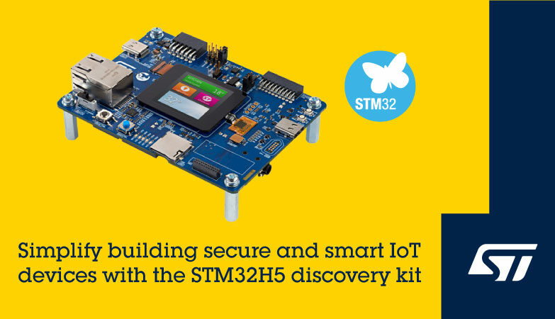 STMicroelectronics’ microcontroller STM32H5 Discovery kit - Electronics-Lab.com
