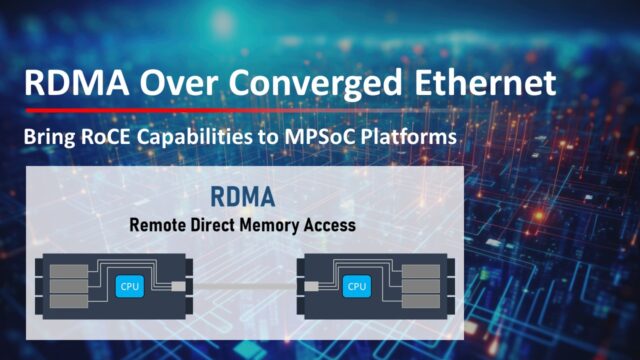 Bring RoCE (RDMA over Converged Ethernet) Capabilities to Zynq UltraScale+ MPSoC Development Kit ...